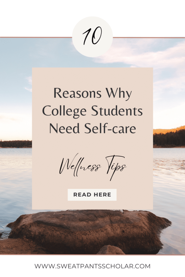 What Self-Care Is and Why College Students Need It